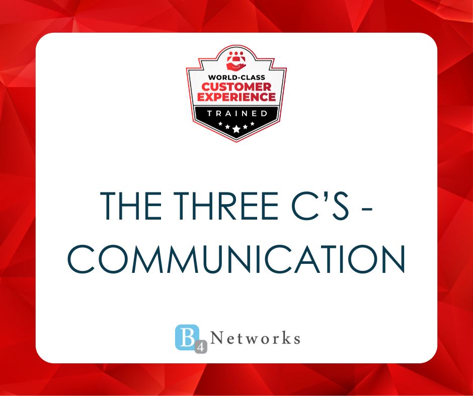 The Three C's – Communication | B4 Networks Inc.